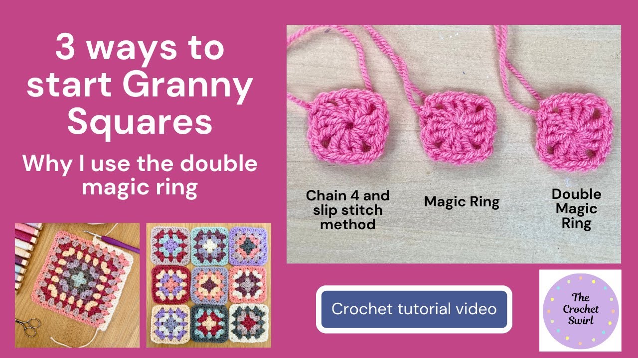 3 ways to start Granny Squares - why I use the double magic ring - YouTube