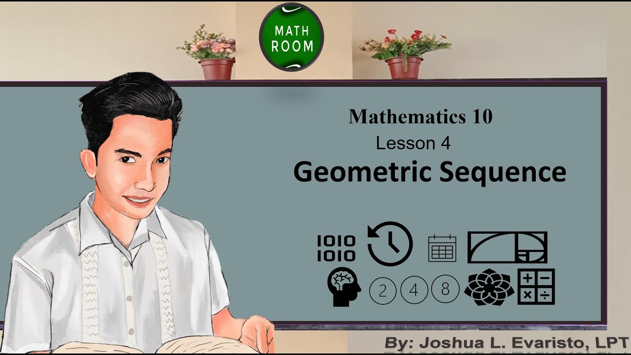 Grade 10 Mathematics- Geometric Sequence (Module 4) - YouTube