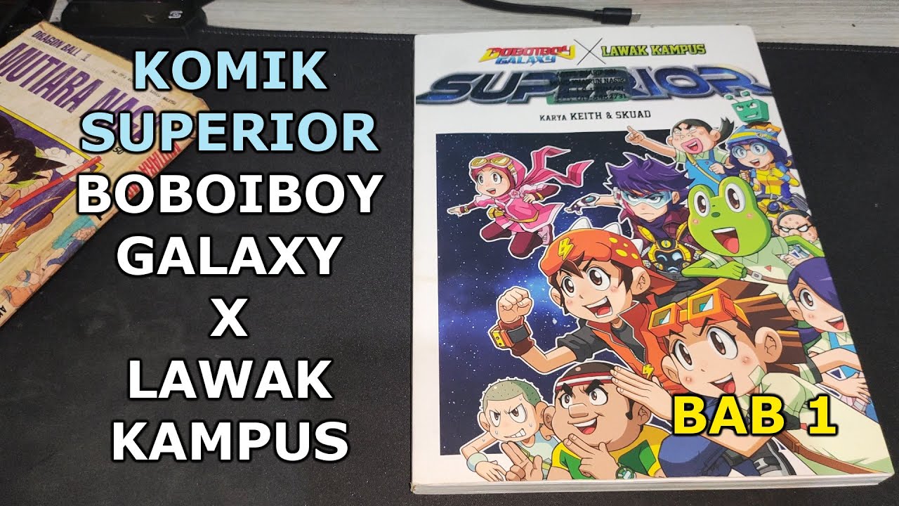 BOBOIBOY GALAXY X LAWAK KAMPUS | KOMIK SUPERIOR BAB 01 LAWAK KAMPUS VS ...