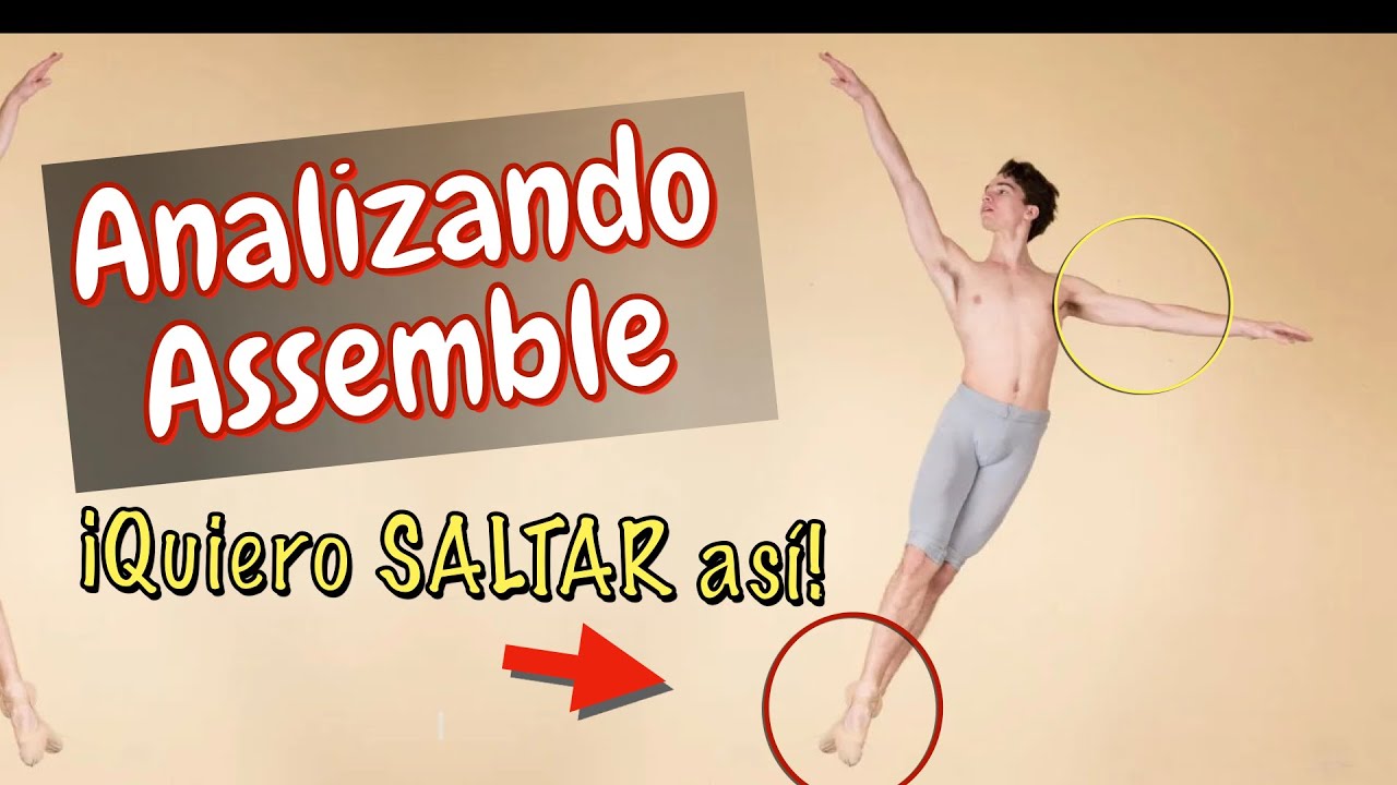 ⭕️ ¿Cómo hacer ASSEMBLE en BALLET? (Salto) *Análisis* / ⚠️ Base para 👉 ...