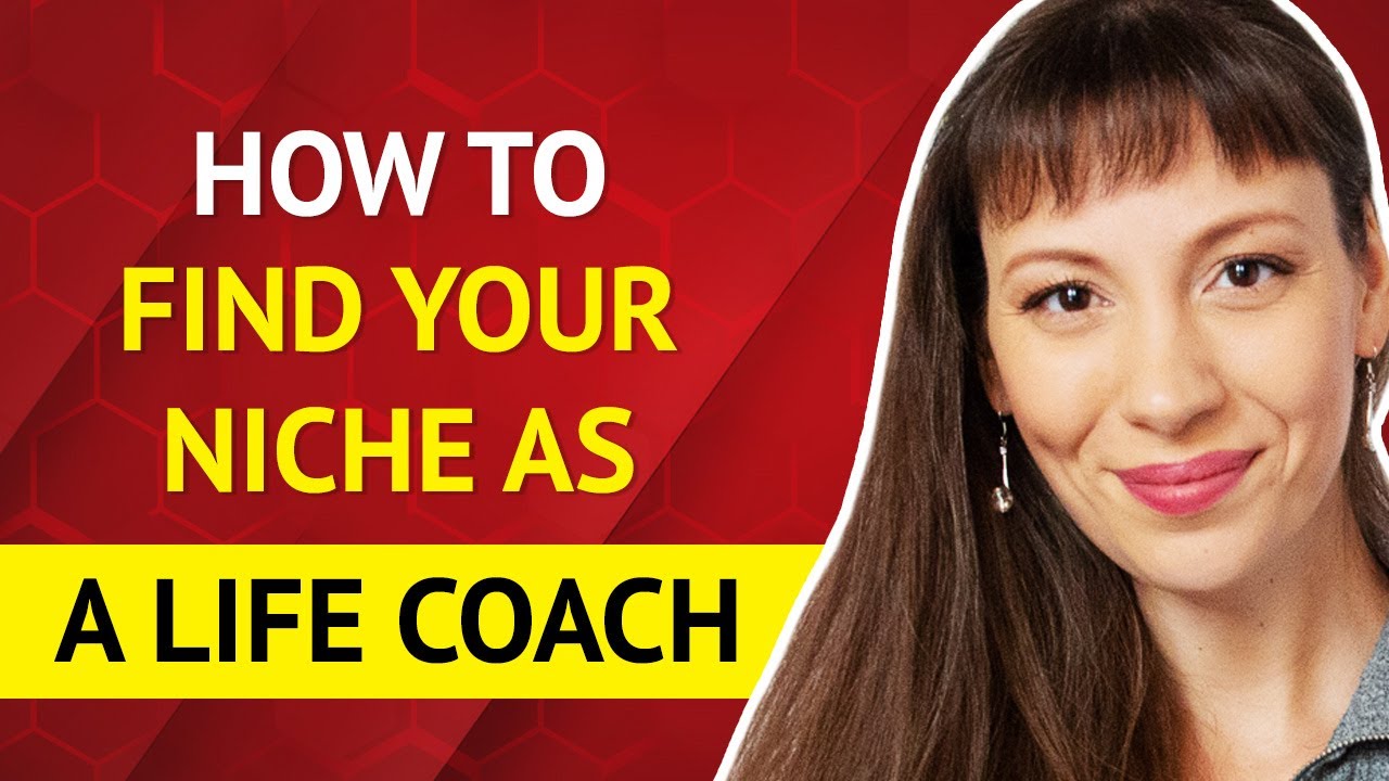 How to Find Your Niche as a Life Coach - YouTube