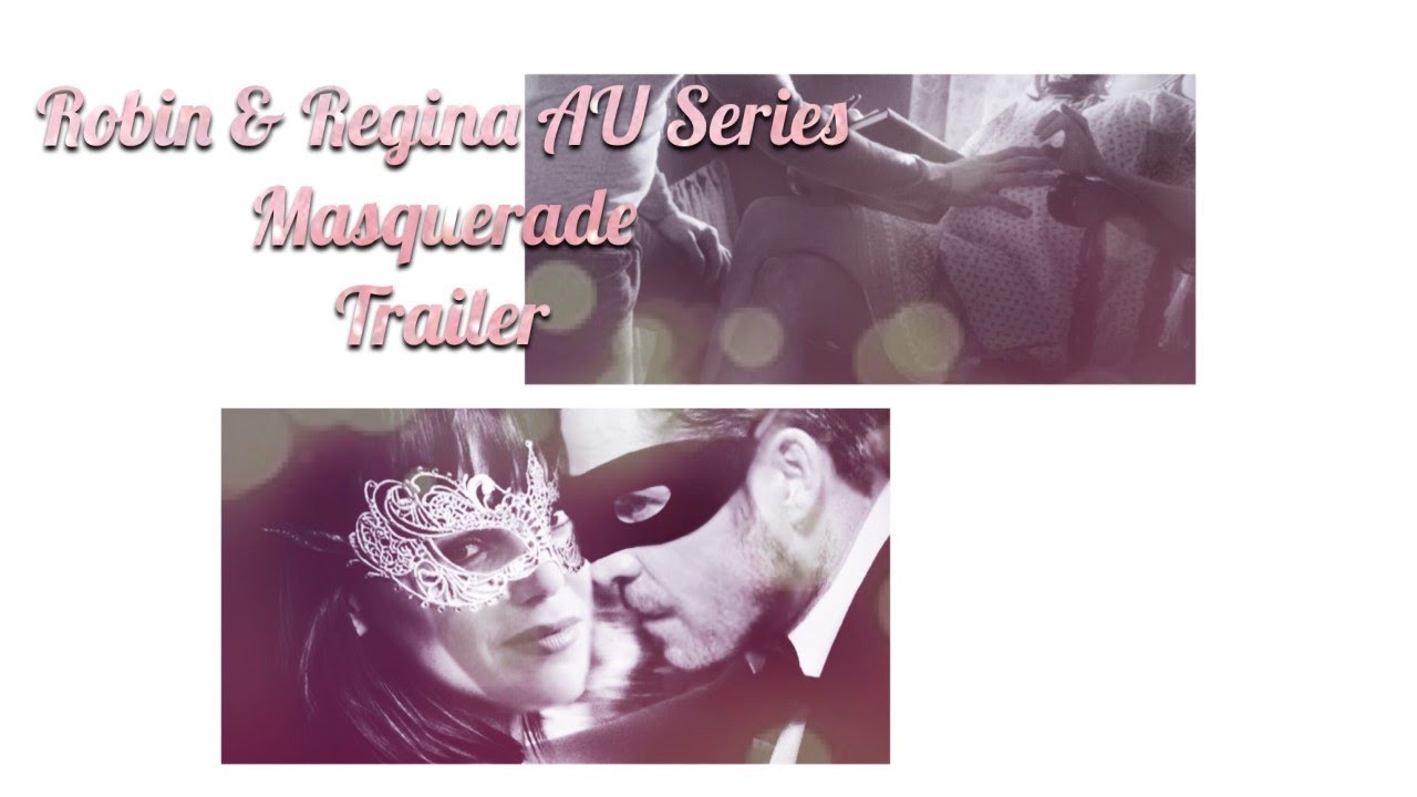 Robin & Regina AU Series - Masquerade - Trailer - YouTube