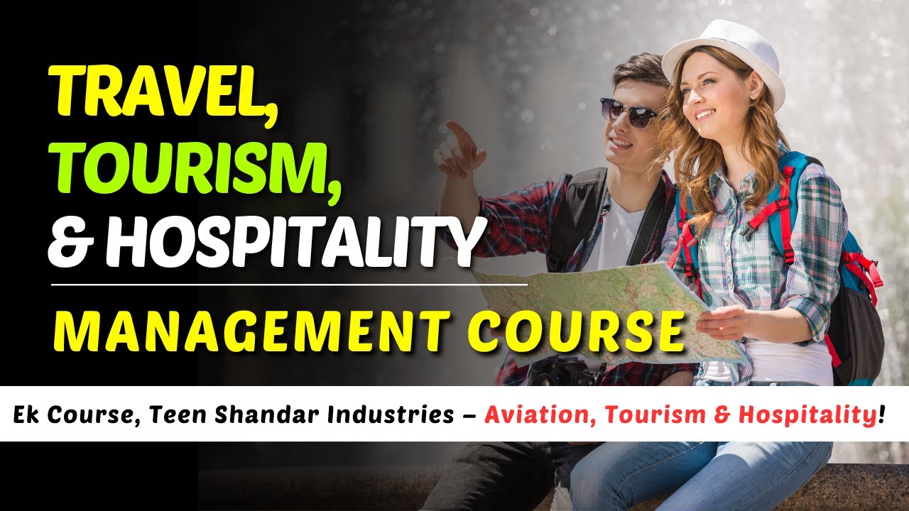 Travel, Tourism And Hospitality Management Course | Career, Salary ...