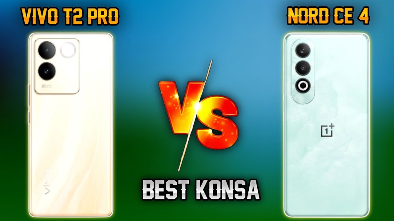 One Plus Nord Ce 4 Vs Vivo T2 Pro ⚡ Vivo T2 Pro Vs One Plus Nord Ce 4 ...