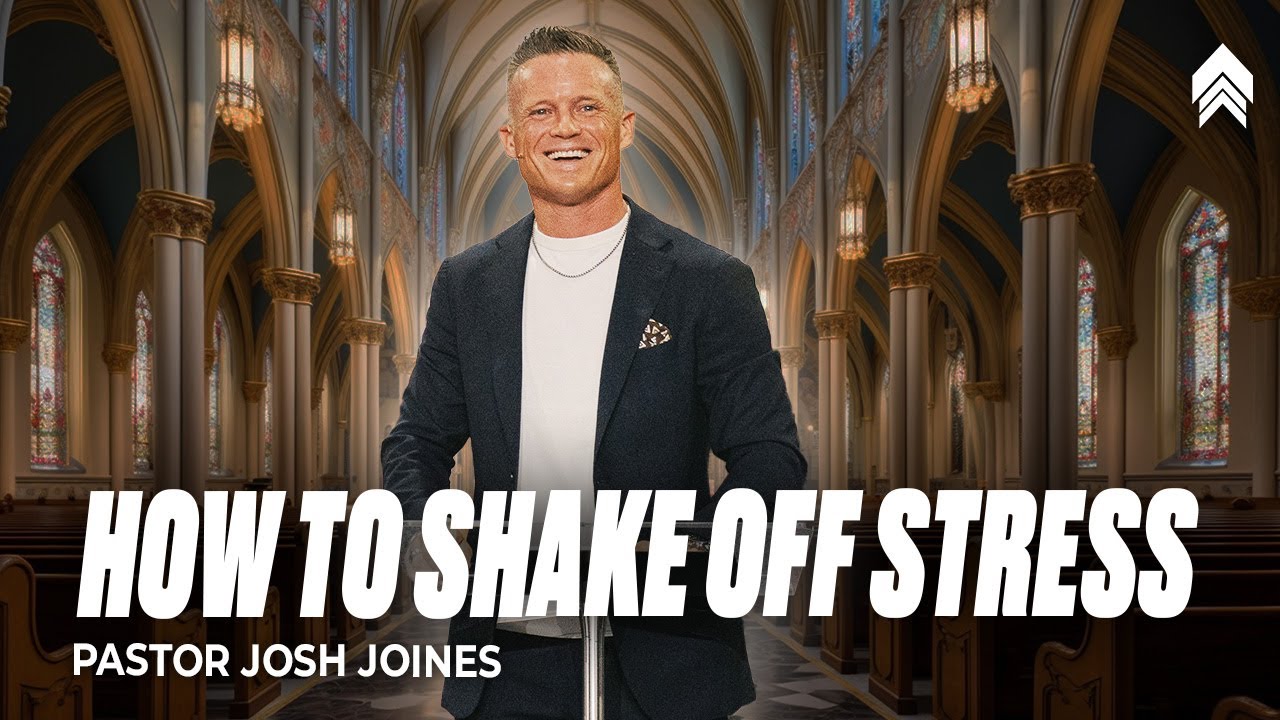How to Shake Off Stress l Pastor Josh Joines l FaithChurch.com - YouTube