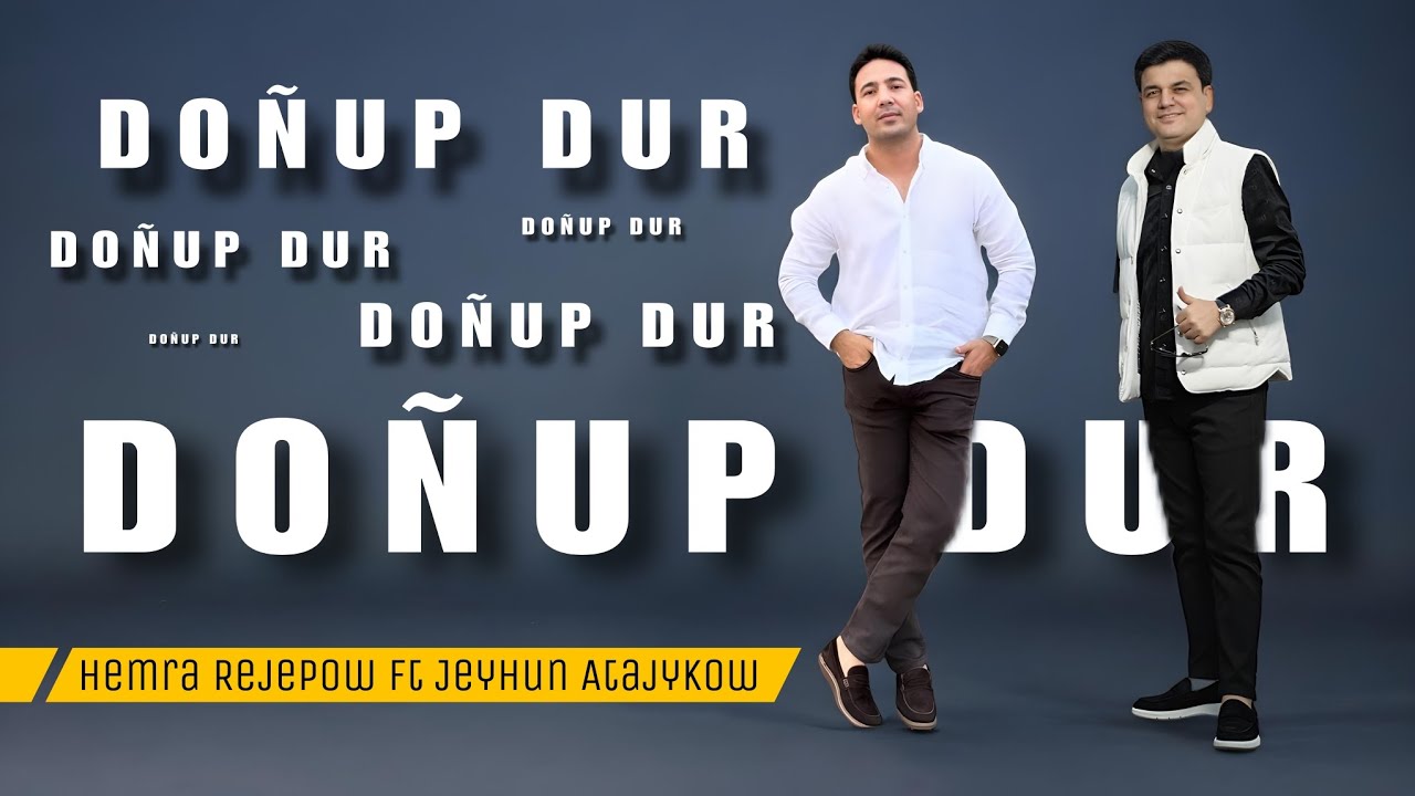 Hemra Rejepow & Jeyhun Atajykow 2024 - Donup dur (Official Music) - YouTube