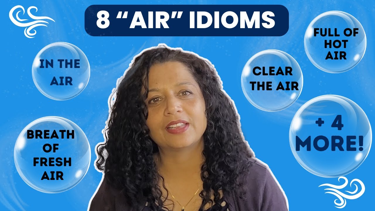 English Fluency 8 Air Idioms Into Out Of Thin Air Clear The Air english-fluency-8-air-idioms-into-out-of-thin-air-clear-the-air