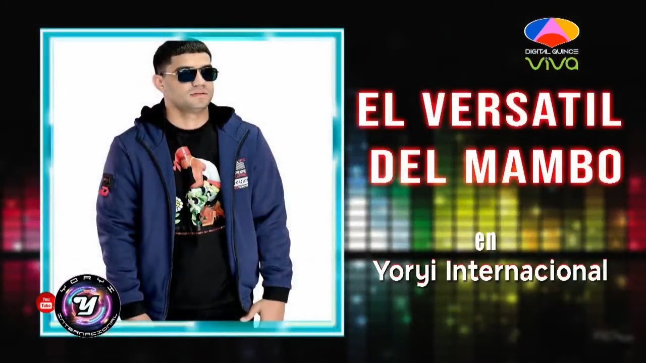 🎤 EL VERSATIL DEL MANBO🎤 YORYI INTERNACIONAL - YouTube
