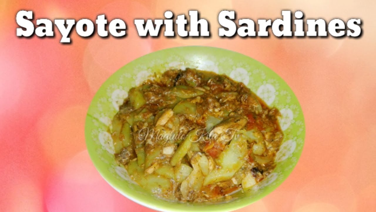 Sayote with Sardines | Ginisang Sayote with Sardinas | Sayote Recipe ...