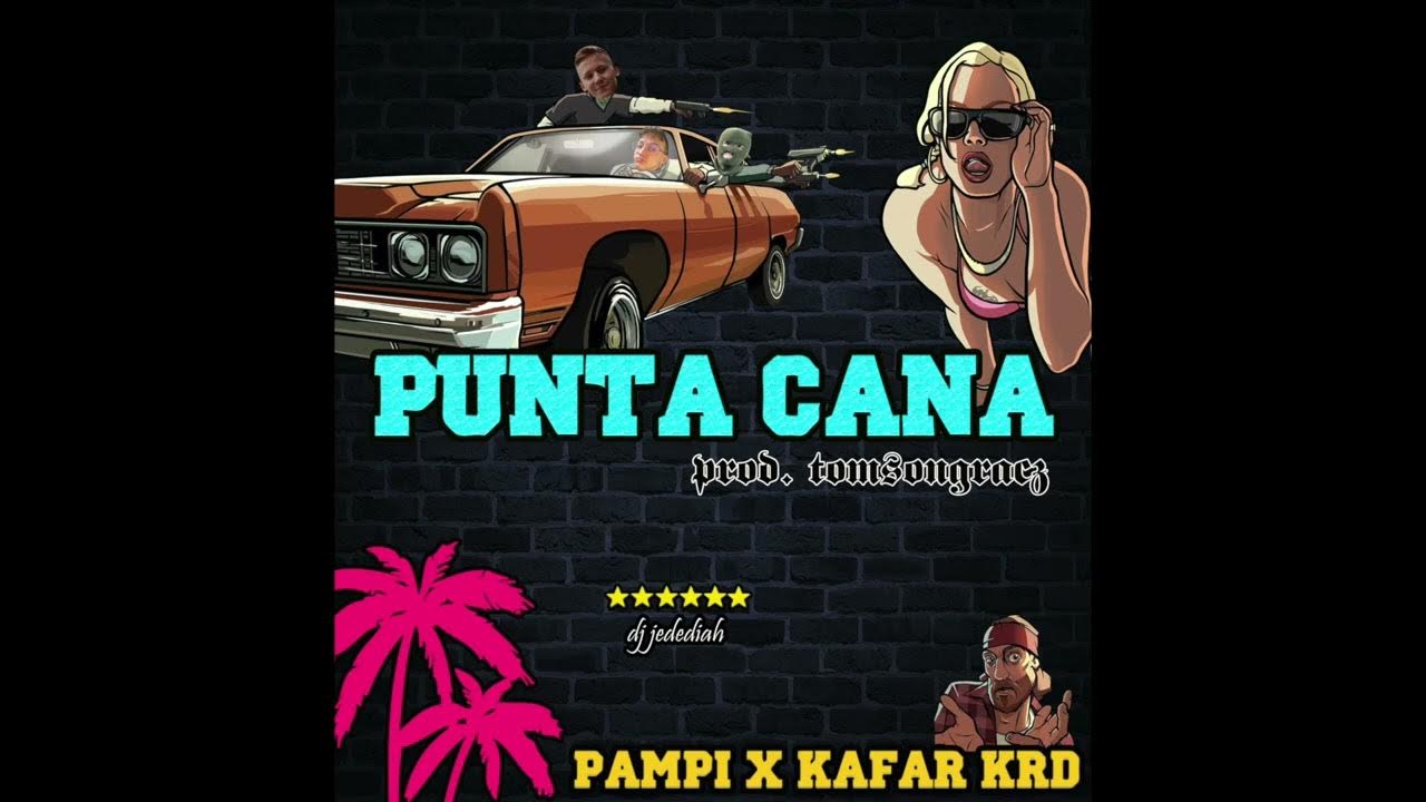 Pampi x Kafar KRD - Punta Cana // Skrecze: Dj Jedediah (prod. @tomsongracz ) - YouTube