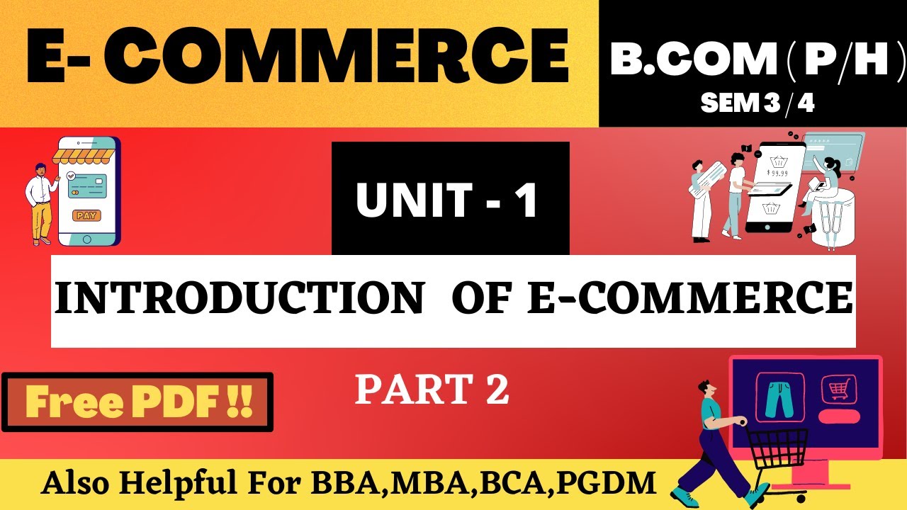 UNIT 1 | Introduction of E-commerce | Part 2 | For Sem 3/4 B.COM (P/H ...