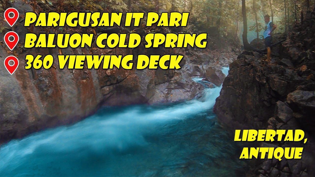 PARIGUSAN IT PARI | BALUON COLD SPRING | SAN ROQUE, LIBERTAD, ANTIQUE ...