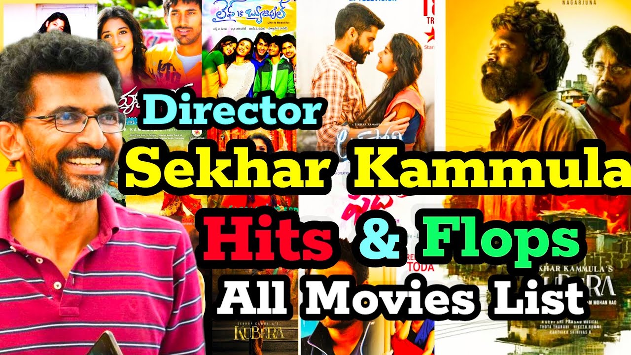 Director Sekhar Kammula Hits And Flops All Movies List Upto Kubera ...