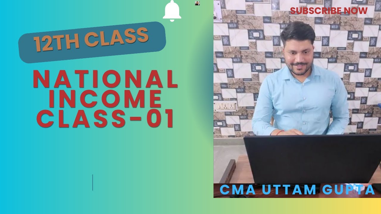 CLASS-12-National Income Class 01 - YouTube