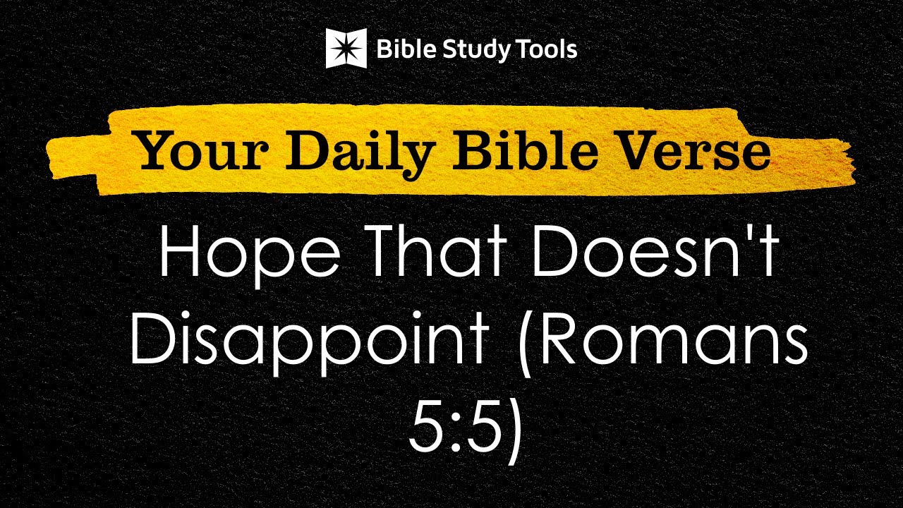 Hope That Doesn't Disappoint (Romans 5:5) - YouTube