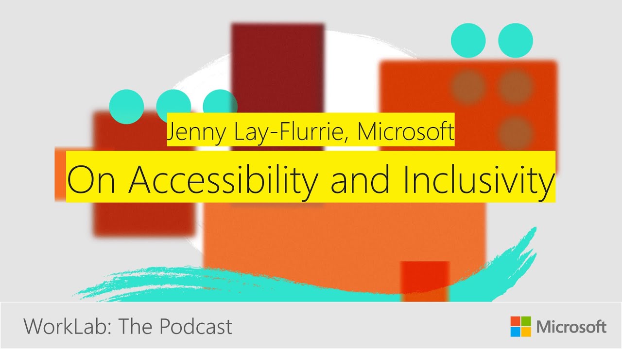 Microsoft's Jenny Lay-Flurrie On Why Inclusivity Benefits Everyone ...