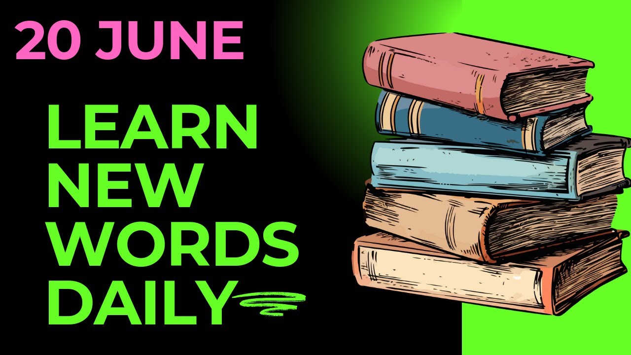 DAILY VOCABULARY 20 JUNE #vocabulary - YouTube