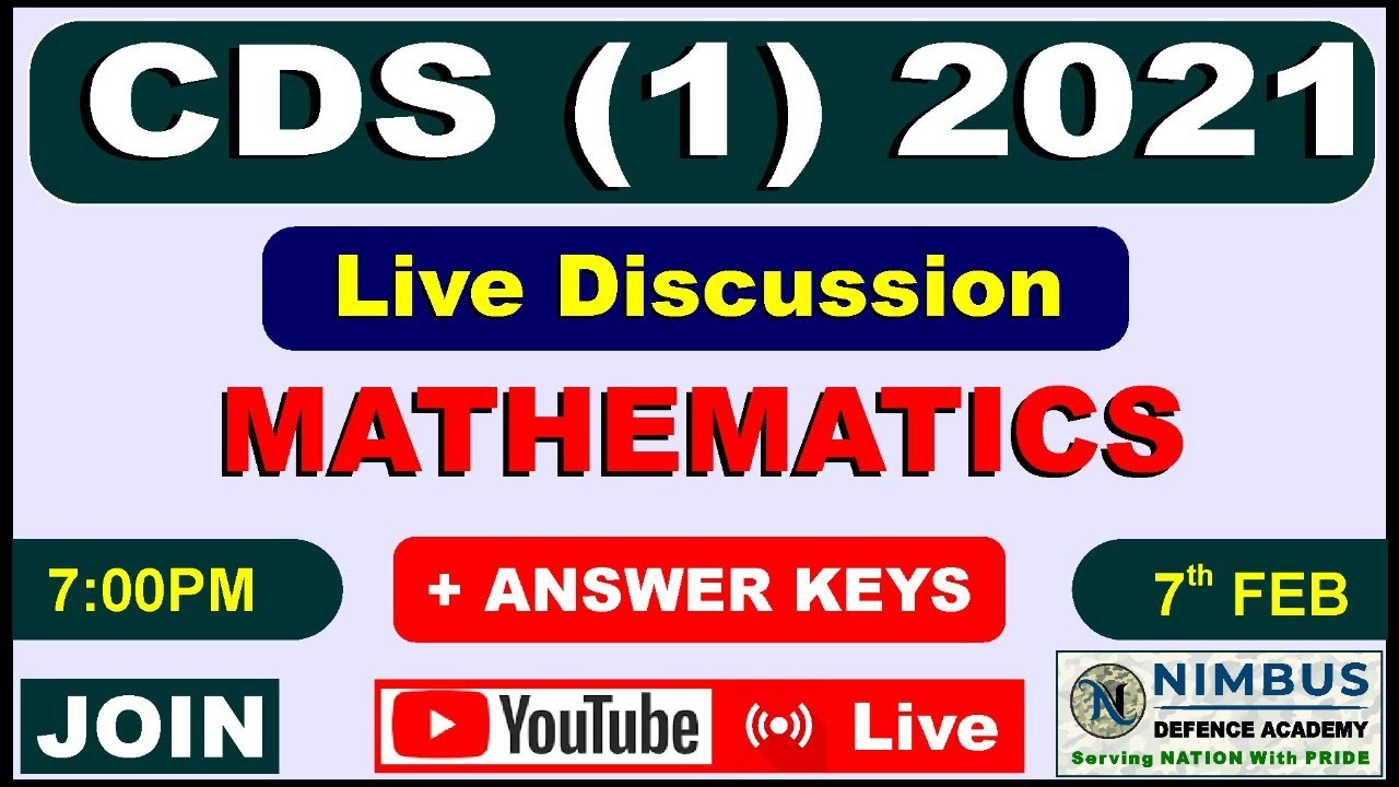CDS (1) 2021 Examination || Subject Mathematics || Live Discussion ...