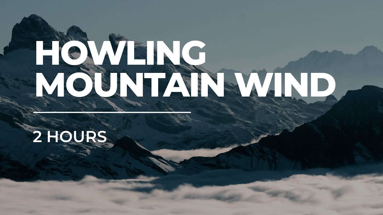 HOWLING MOUNTAIN WIND | Sleep sounds | White noise | 2 hours - YouTube