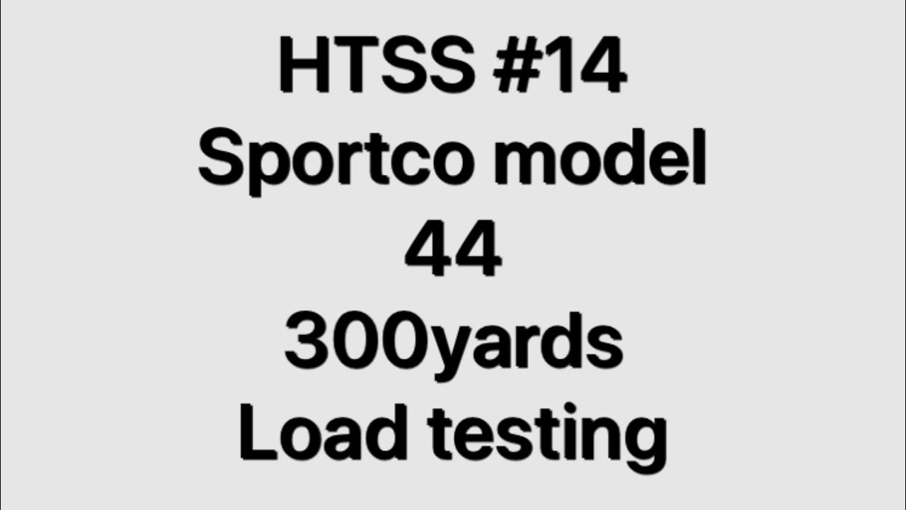Sportco Model 44 300 yards sierra 2155 HTSS #14 - YouTube