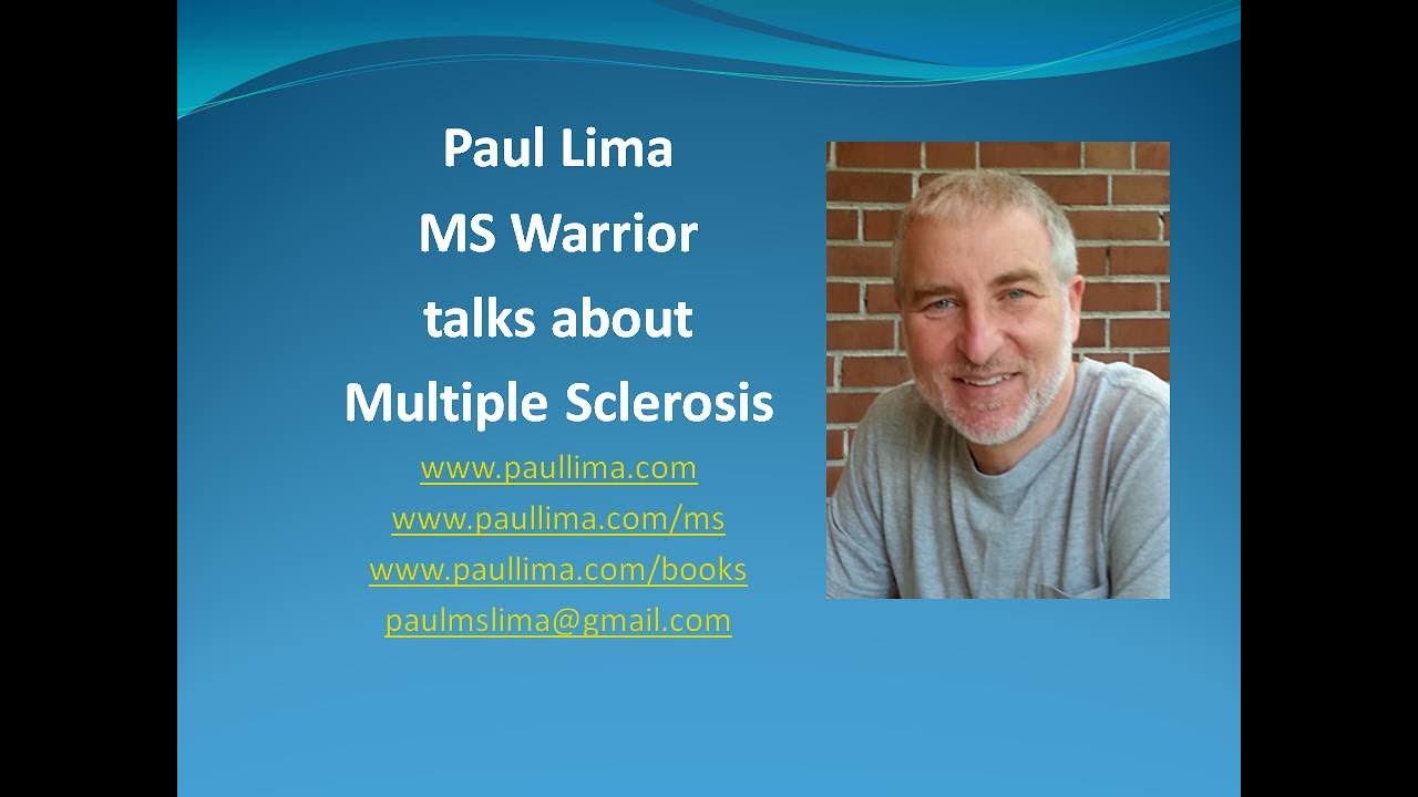 Paul Lima talks MS: types, meds and diet. Ideal if newly diagnosed or a ...