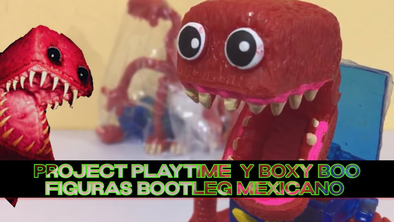 Project PLAYTIME Y BOXY BOO Figuras bootleg mexicano - YouTube