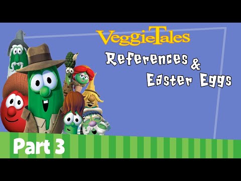 Veggietales References and Easter Eggs - Part 3