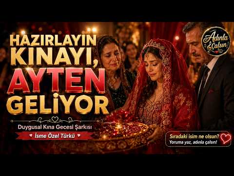 Ayten Gelin Kınası Türküsü | İsme Özel Duygusal Kına Gecesi Şarkısı