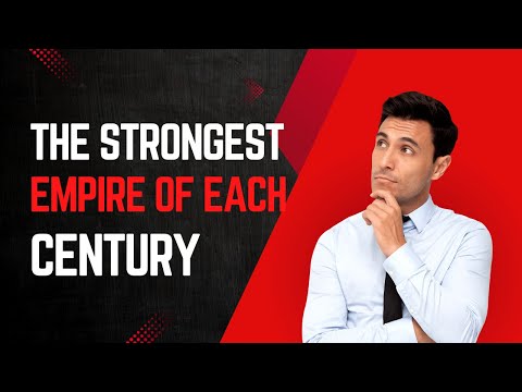 The Strongest Empire of Each Century