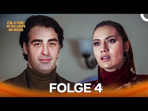 Ölene Kadar Auf Deutsch Folge 4 (Mit Deutschen Untertiteln)