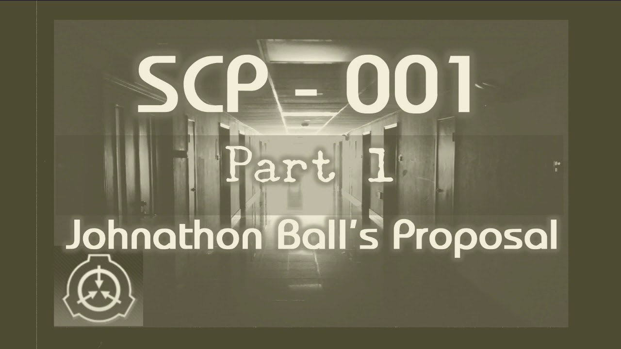 SCP 001 - Part 1 - Johnathon Ball's Proposal Sheaf of Papers - YouTube