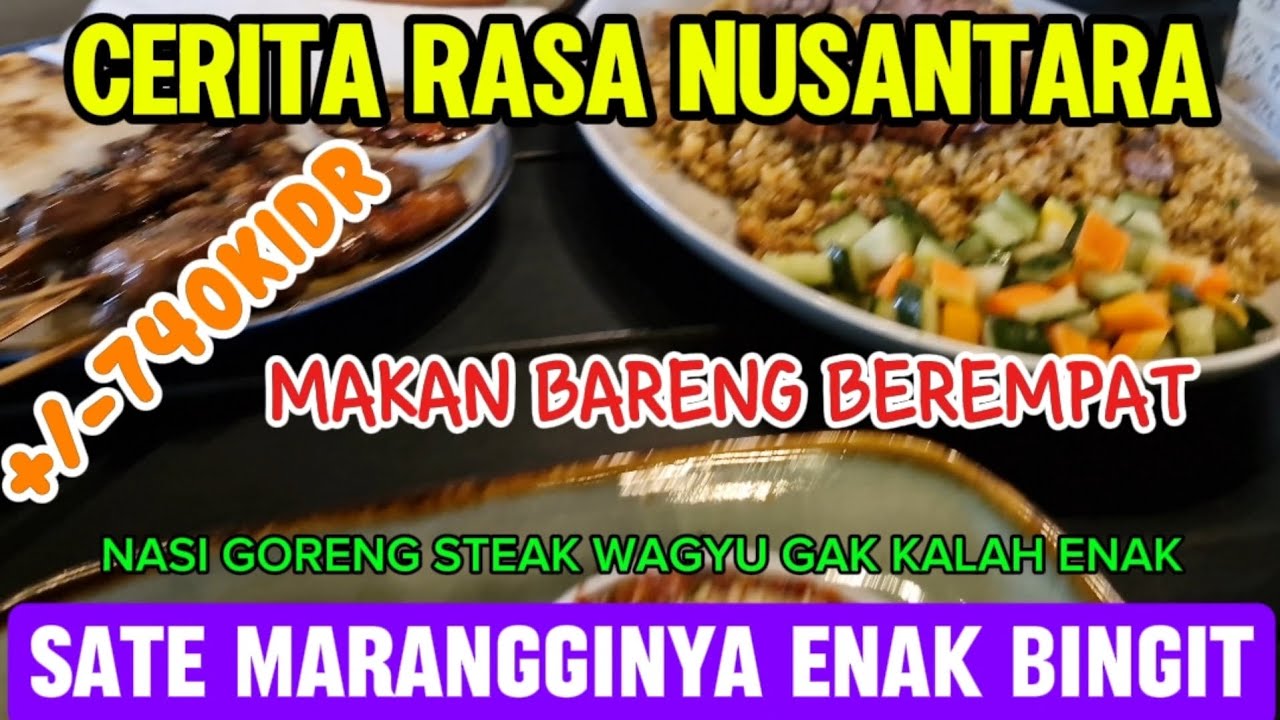 Makan Bareng Berempat di Cerita Rasa Nusantara 🍽️ Jl Ampera Jaksel! # ...