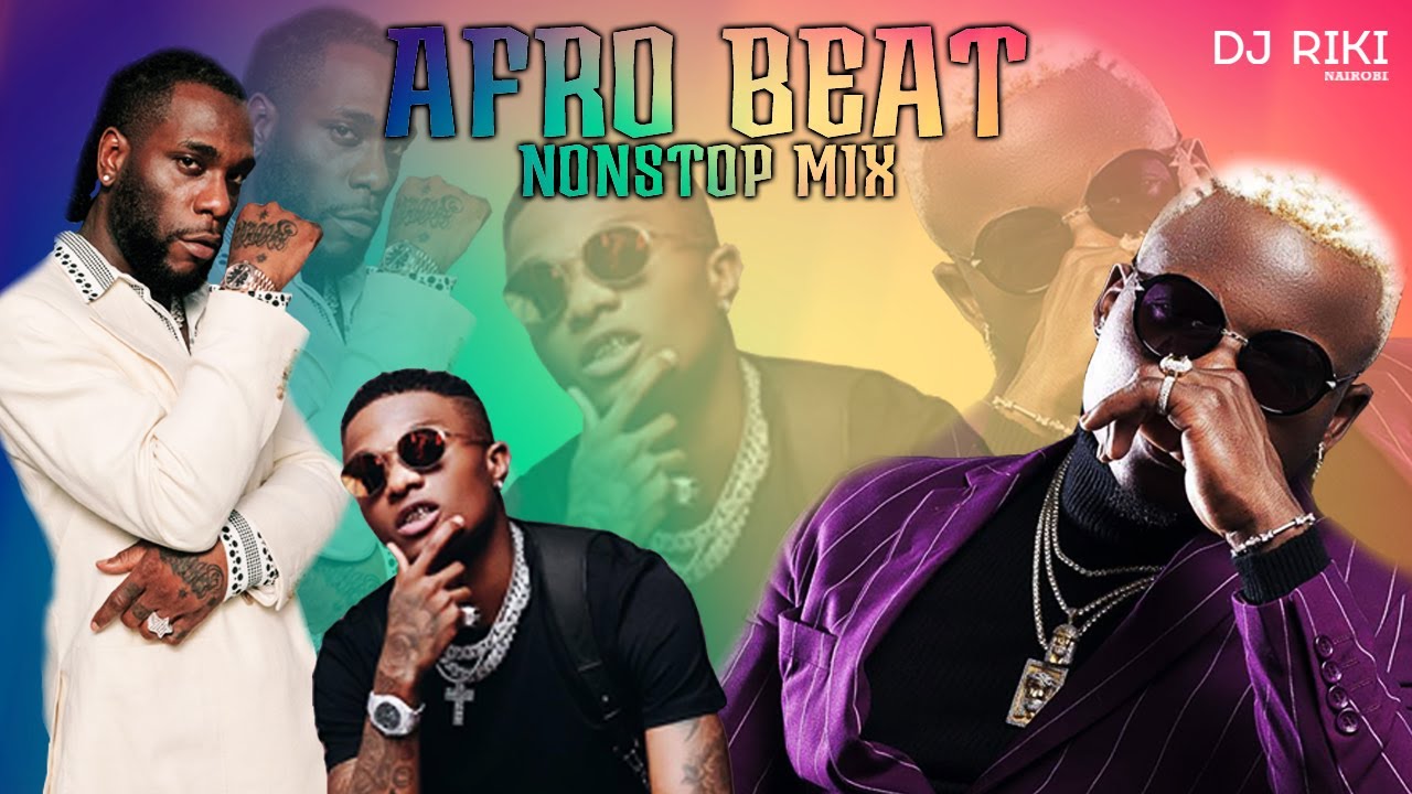 Top Hit Songs 2021 #24 - Afro Beats Nonstop Mix - Dj Riki Nairobi - YouTube