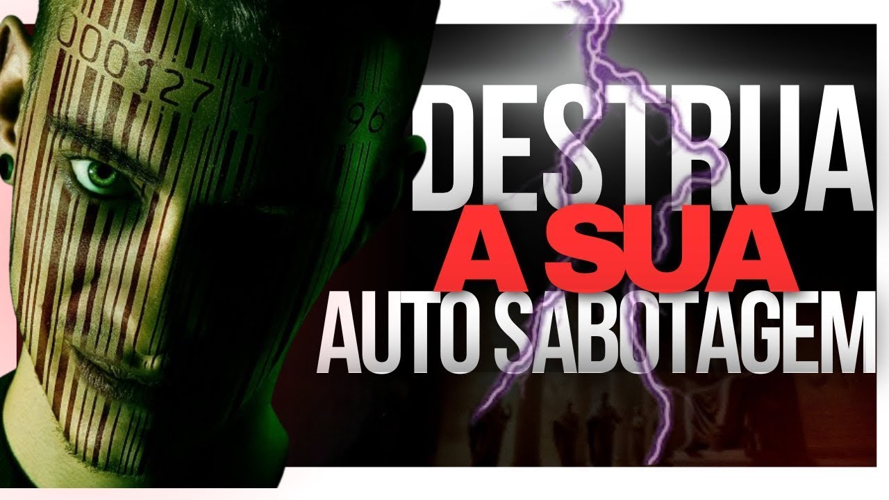 Como a Auto sabotagem nos destrói - YouTube