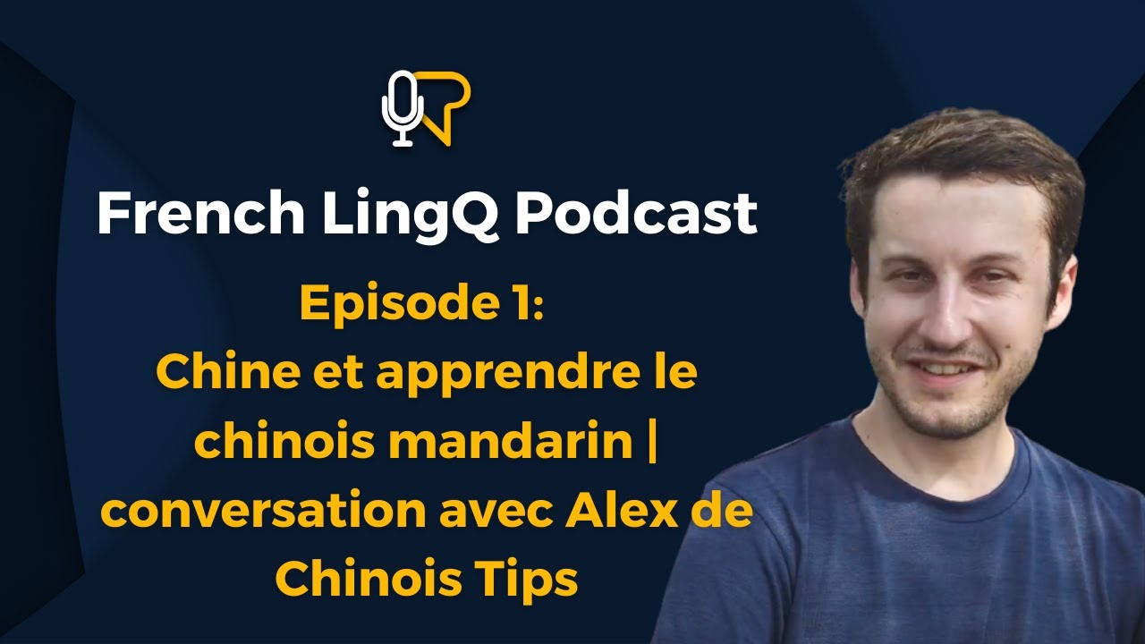 Learn French: Living in China and learning Mandarin Chinese | Chat with ...