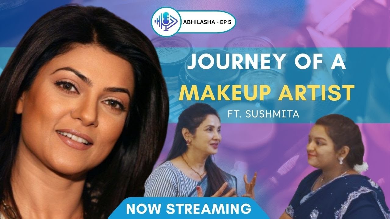 Makeup Artist | Sushmita | Abhilasha - EP 5 | Part 1 - YouTube