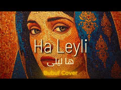 Ha Leyli (Farsça Eser) | Bubuf Cover