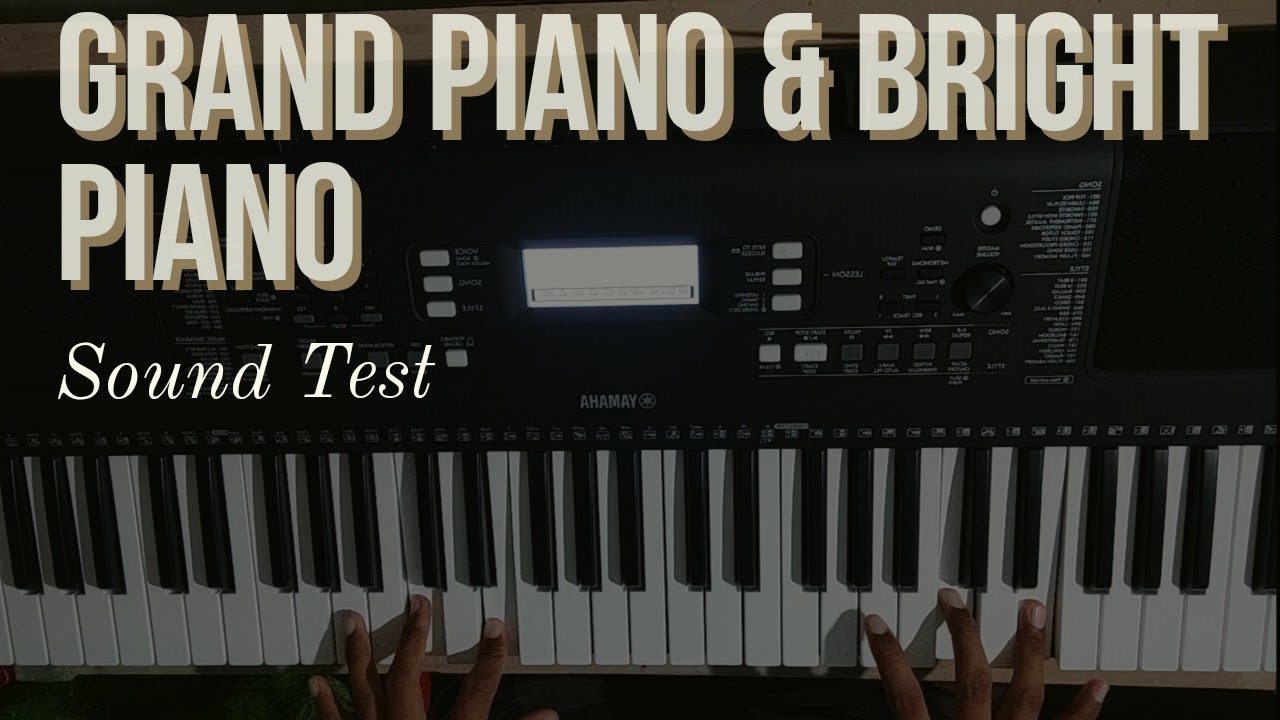 Grand Piano & Bright Piano Sound | YAMAHA PSR-E373 | - YouTube