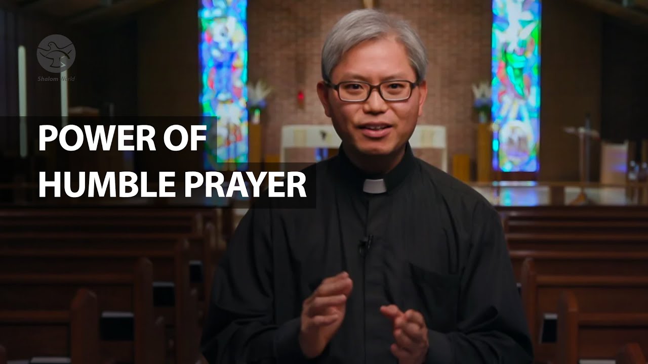 Power of Humble Prayer | Fr. Anthony Ho | Luminous - YouTube