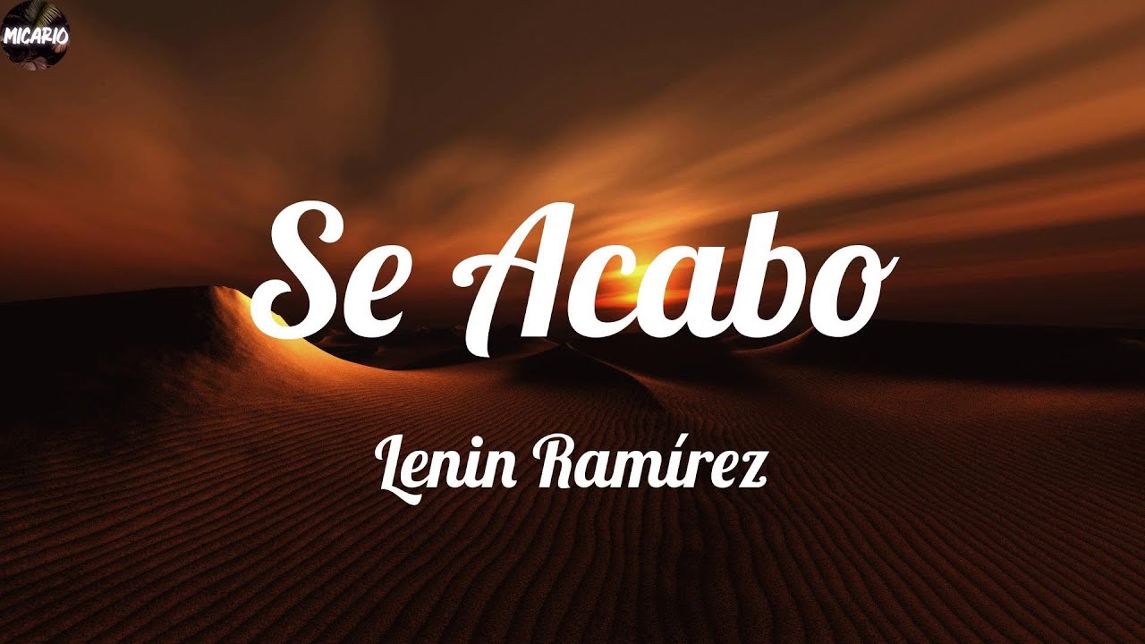 Lenin Ramírez - Se Acabo (Letras) - YouTube