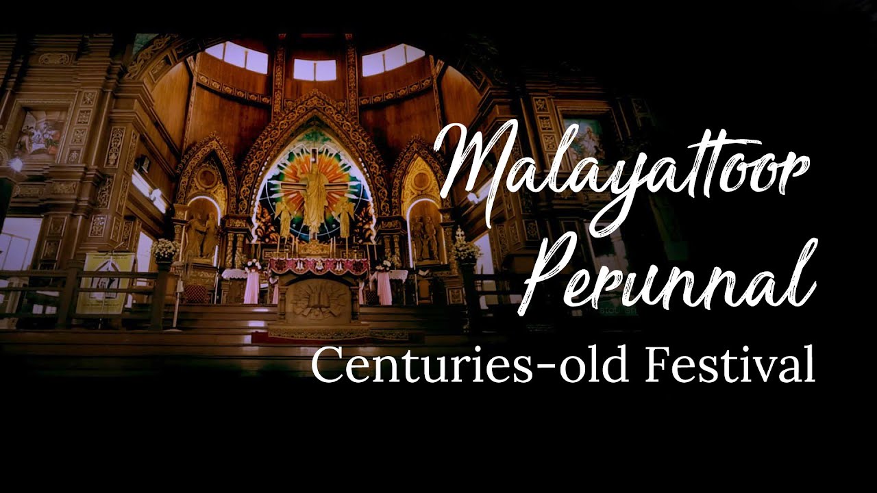 Malayattoor Perunnal | #GetEcstaticinKerala | Kerala 365 | Kerala ...