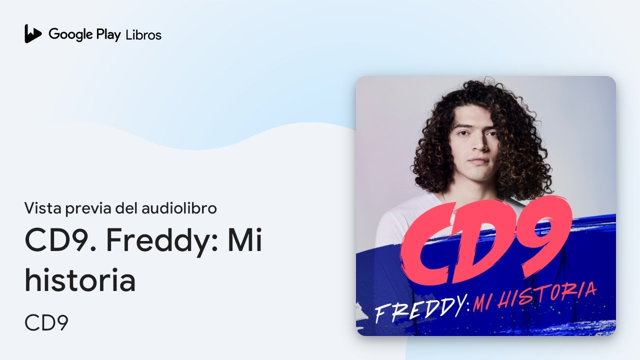 CD9. Freddy: Mi historia de CD9 · Vista previa del audiolibro - YouTube