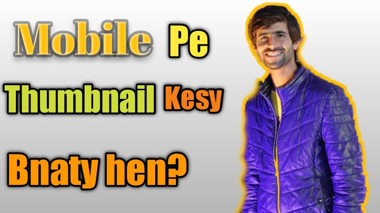 How to make thumbnail for YouTube vedios on mobile /android - YouTube