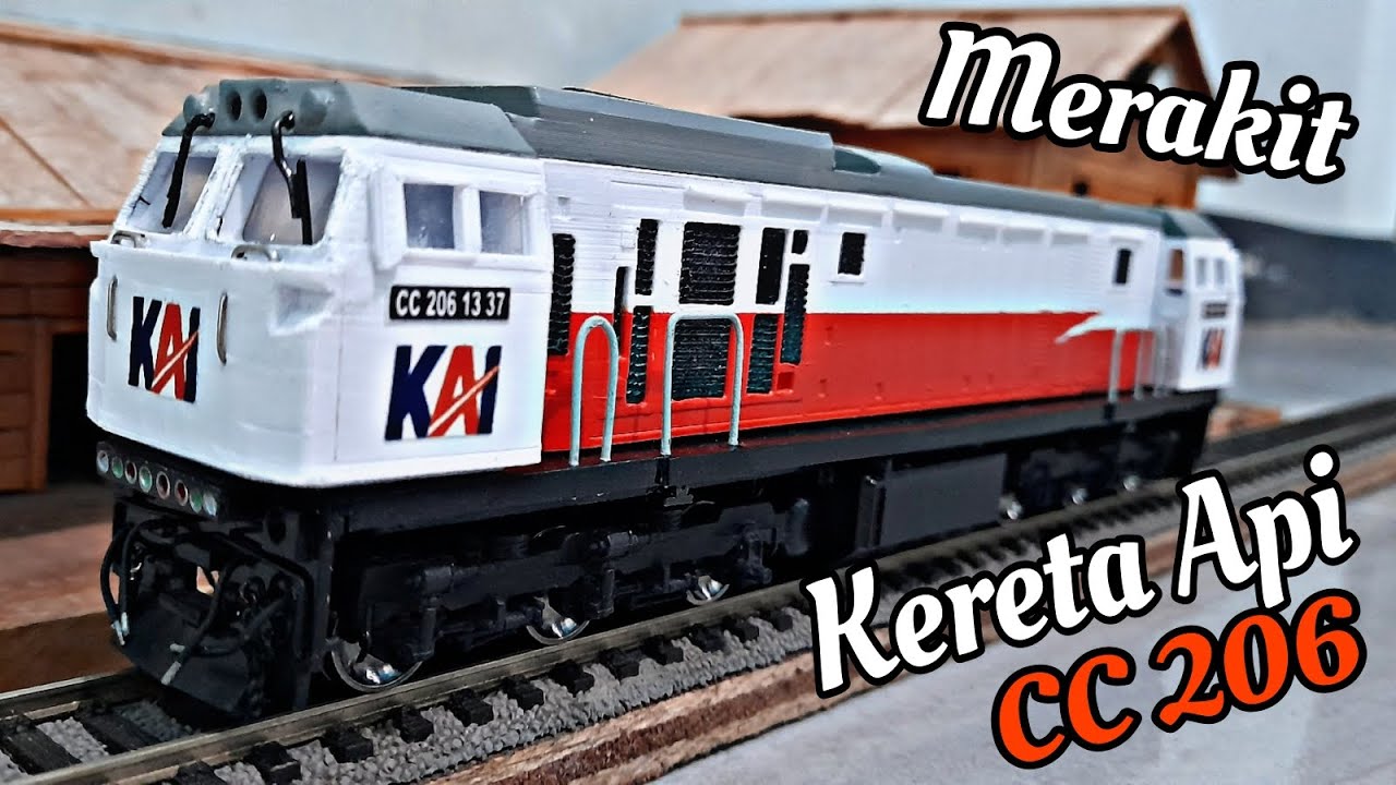 Perakitan Lokomotif CC 206 Skala HO !!! #keretaapi #train #railway #kai ...