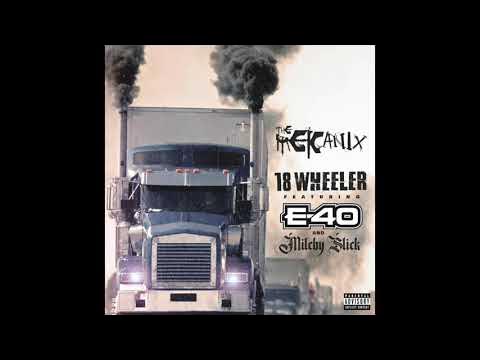 The Mekanix " 18 Wheeler " feat E 40 & Mitchy Slick (prod by The Mekanix) - YouTube