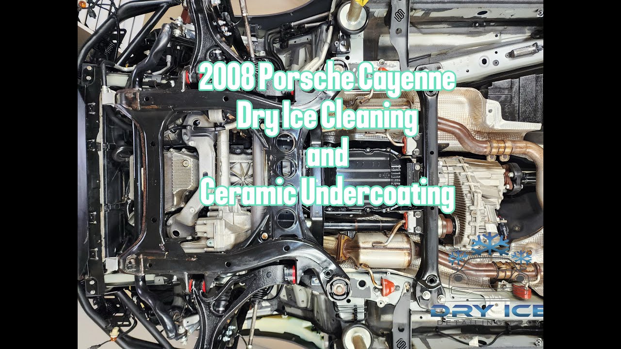 Porsche Cayenne Dry Ice Cleaning and Ceramic Undercoating - YouTube