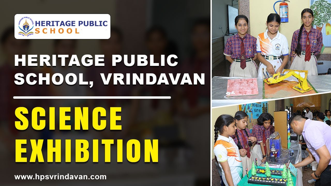 Grade 9 to 12 Science Exhibition organized by Heritage Public School ...