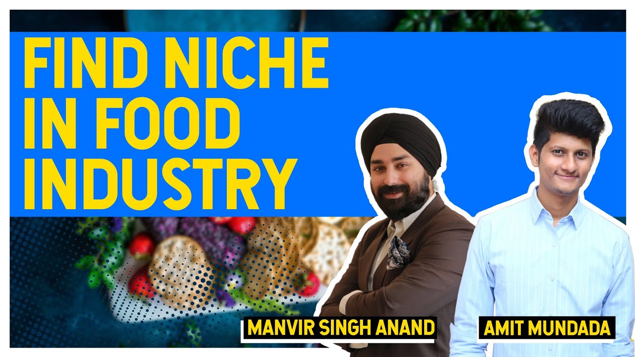 Find Niche In Food Industry ft. Manvir Singh Anand | Amit Mundada | FTS ...