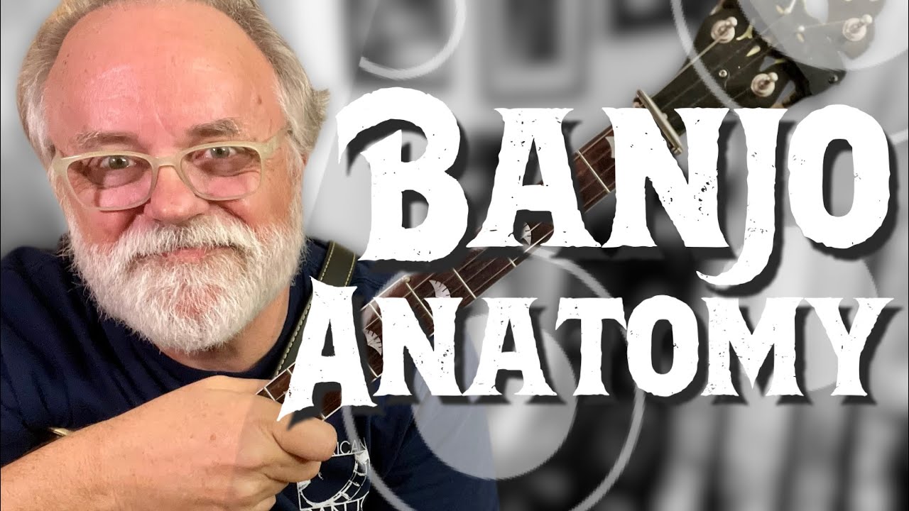 Banjo Anatomy - Naming the Parts of your Banjo - YouTube