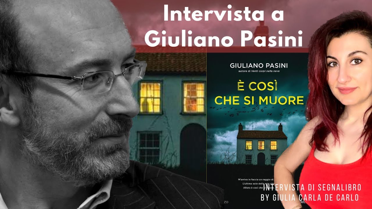 Intervista a GIULIANO PASINI, È così che si muore, Piemme, by Giulia ...